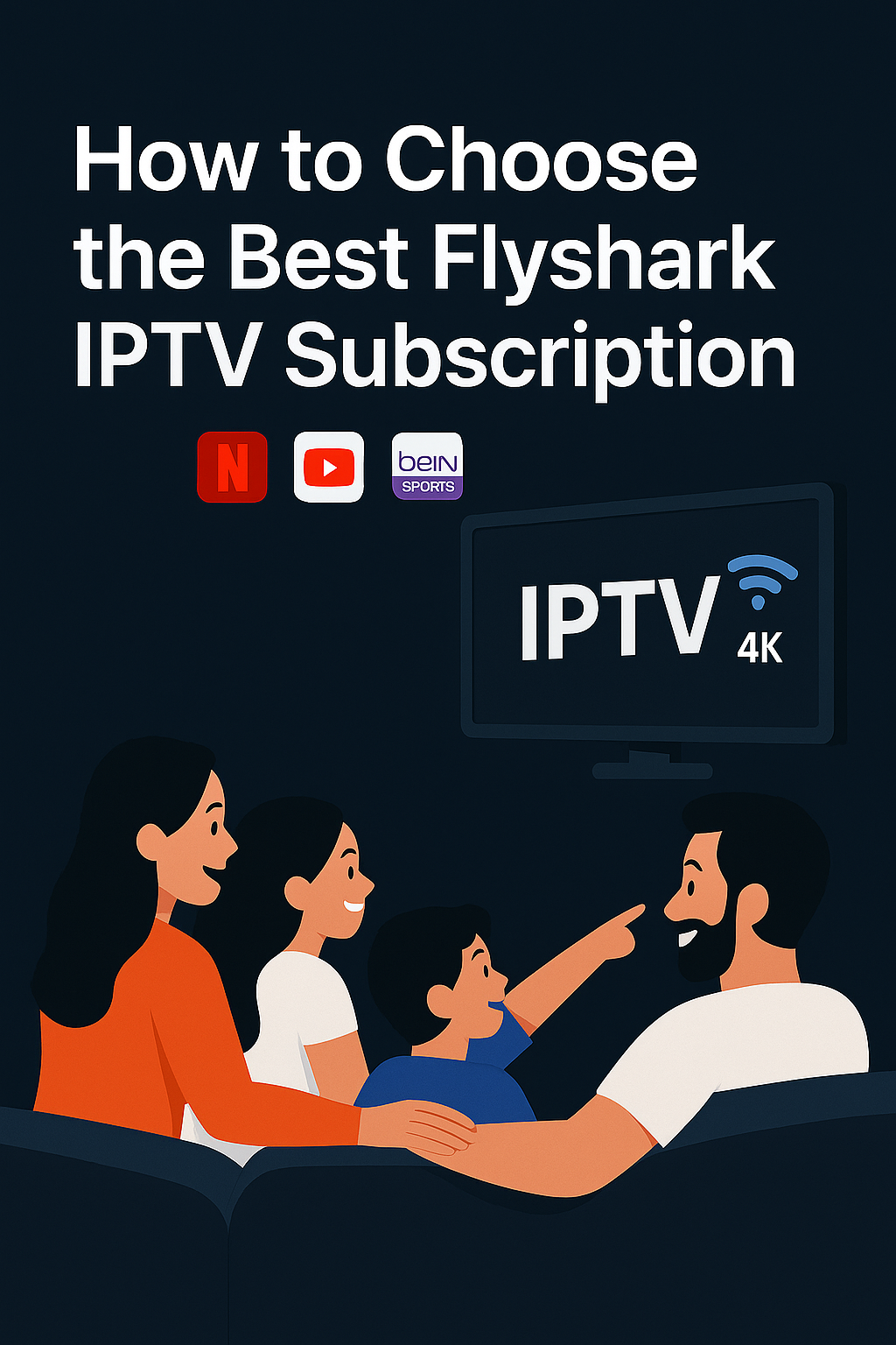 How to Choose the Best Flyshark IPTV Subscription